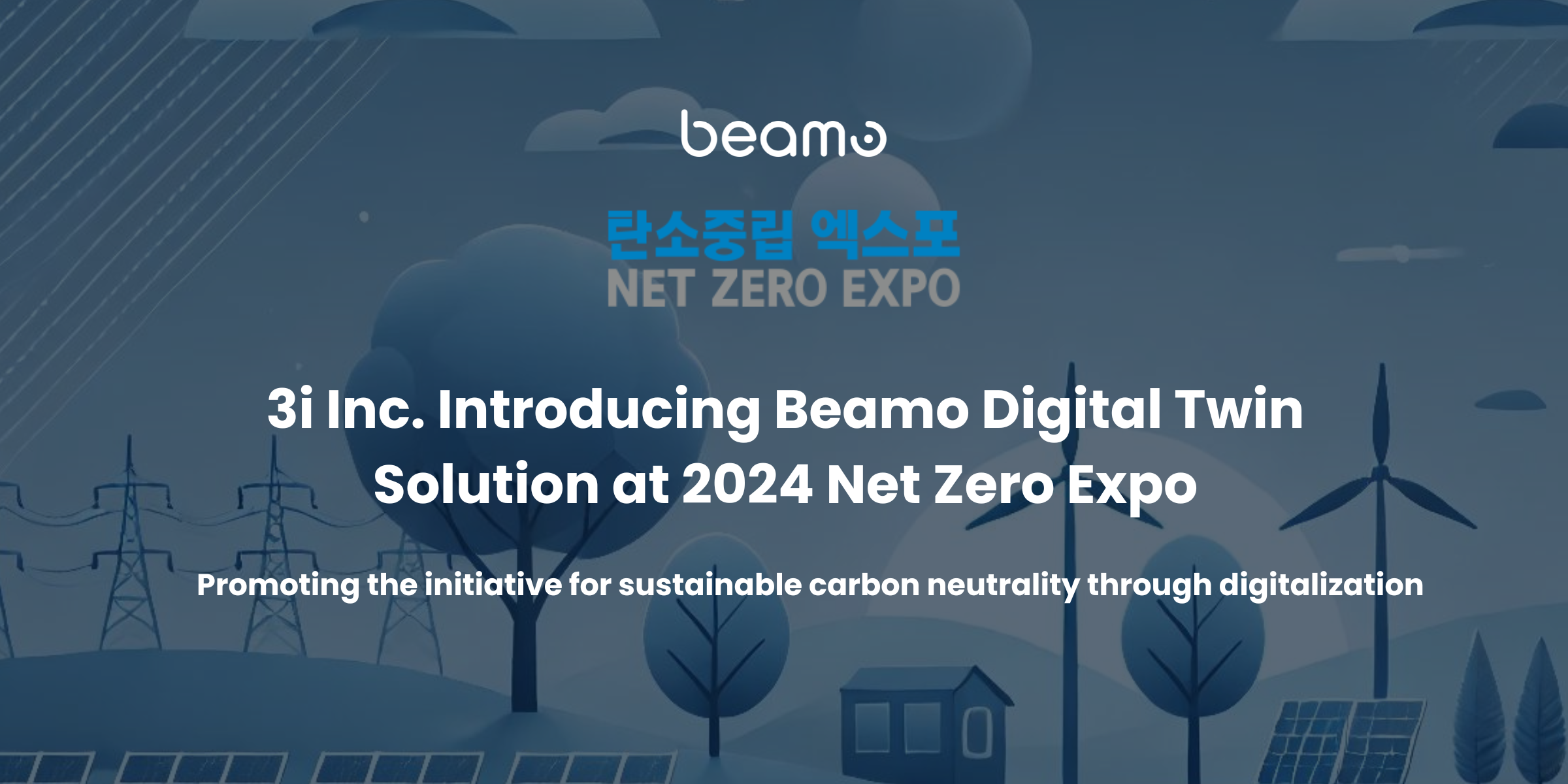 3i Inc. will participate in the upcoming 2024 Carbon Neutral EXPO — to introduce Beamo Digital ...